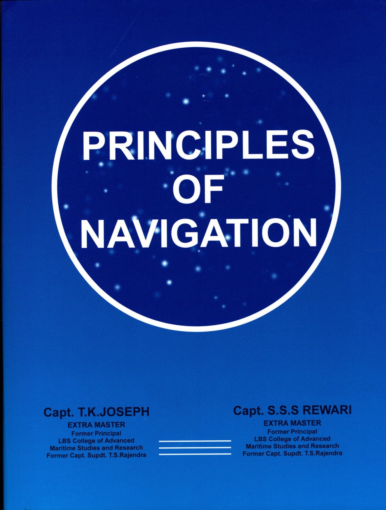 Principles of Navigation - Capt. T.K. Joseph, Capt. S.S.S Rewari