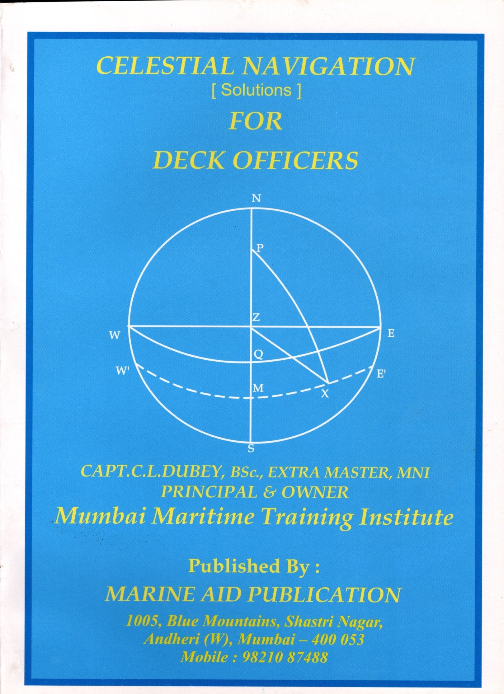 Celestial Navigation (solutions) for Deck Officers- Capt. C.L.DUBEY